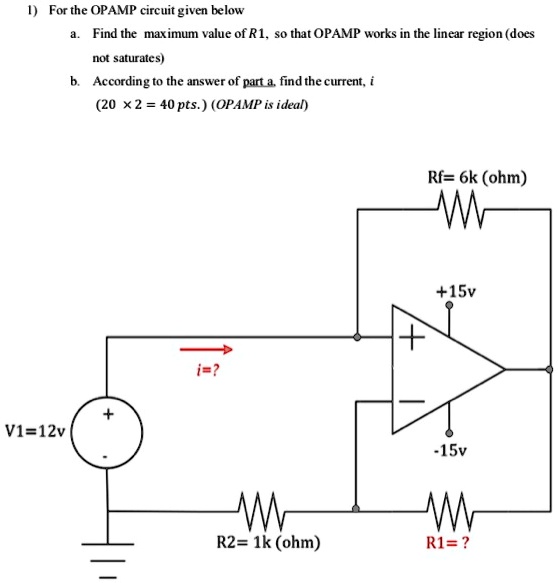 SOLVED: For the OPAMP circuit given below: a. Find the maximum value of R1, so that the OPAMP ...