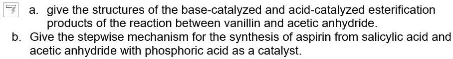 a. give the structures of the base-catalyzed and acid-catalyzed ...