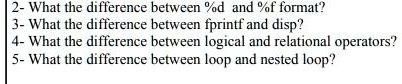 SOLVED: 2-What is the difference between %d and %f format? 3-What is the difference between ...