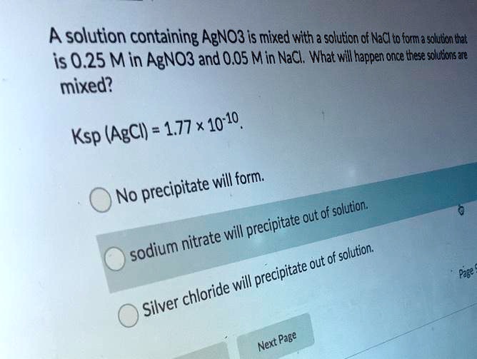 SOLVED: A solution containing AgNO3 is mixed with a solution of NaC] to fomasdbionbit is 0.25 M ...