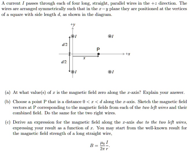 SOLVED: A current I passes through each of four long, straight, parallel wires in the +z ...