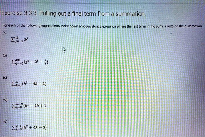 Exercise 3.3.3: Pulling out a final term from a summation. For each of ...