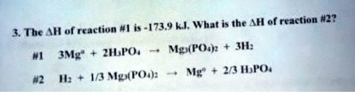 SOLVED: is -173,9 kI: What is the AH of reaction #2? The AH of rcaction ...
