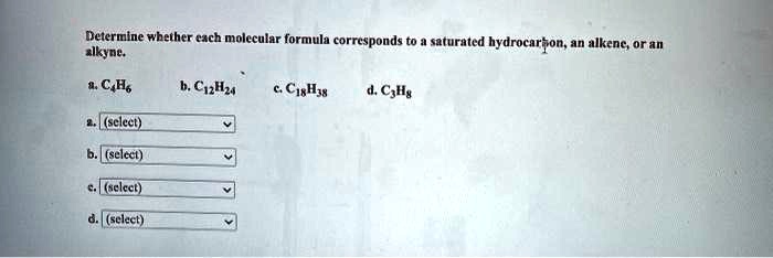 Solved Determine Whether Each Molecular Formula Corresponds To A