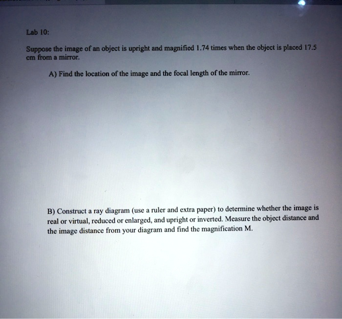Solved Lab [0 Suppose The Image Of An Object Is Upright And Magnified