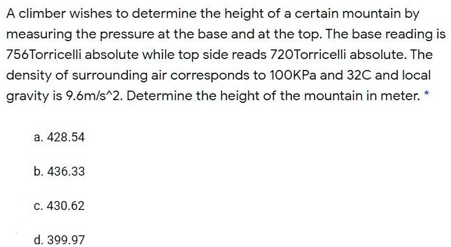SOLVED: A climber wishes to determine the height of a certain mountain ...