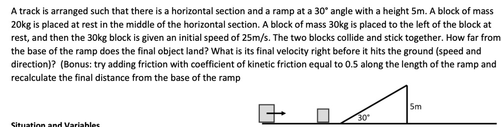 SOLVED: A track is arranged such that there is a horizontal section and a ramp at a 30* angle ...