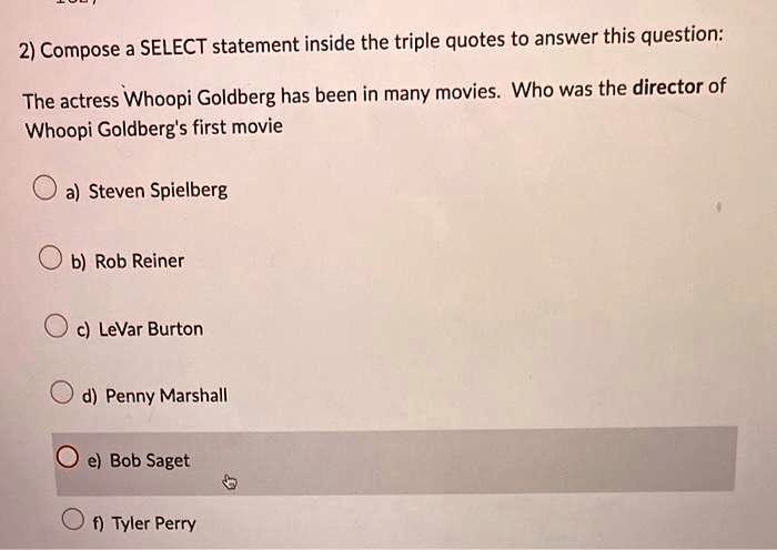 Compose a SELECT statement inside the triple quotes to answer this ...