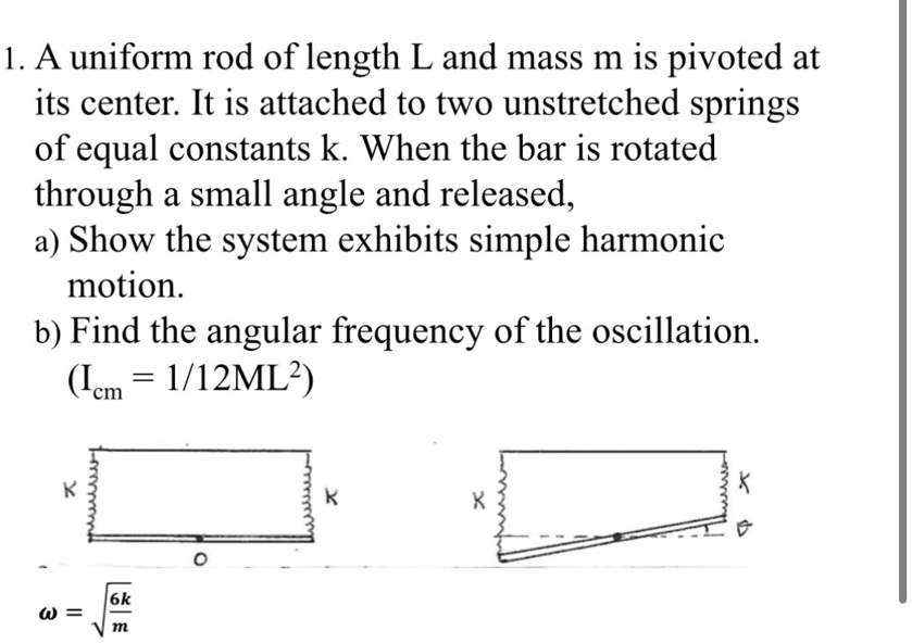 SOLVED: A uniform rod of length L and mass m is pivoted at its center ...