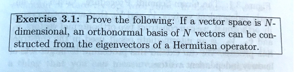 Solved Exercise 3 1 Prove The Following If A Vector Space Is N Dimensional An Orthonormal