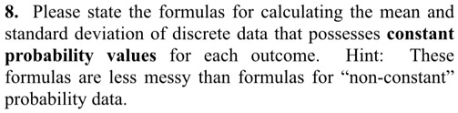 please state the formulas for calculating the mean and standard ...