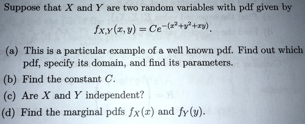 SOLVED: Suppose that X and Y are two random variables with a pdf given ...