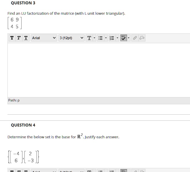 SOLVED: QUESTION 3 Find an LU factorization of the matrix (with unit lower triangular). T T I ...