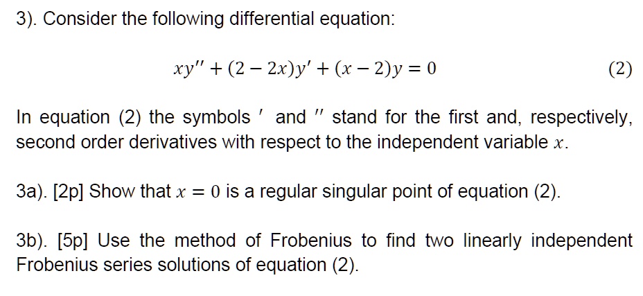 SOLVED: . Consider the following differential equation: xy^(”)+(2-2x)y ...