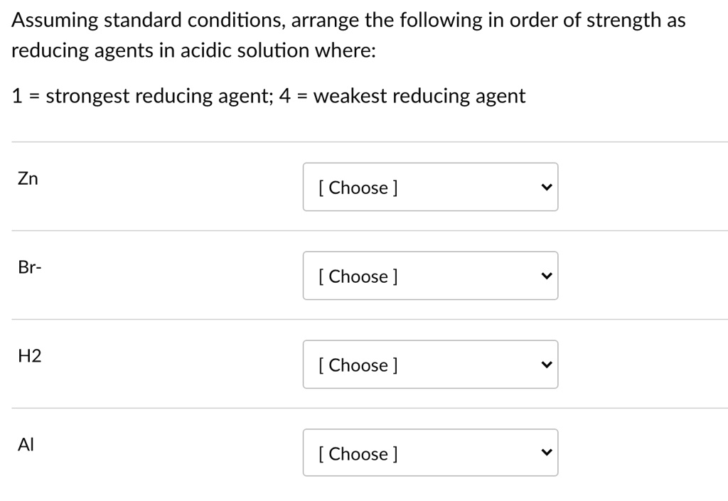 SOLVED: Assuming standard conditions, arrange the following in order of ...