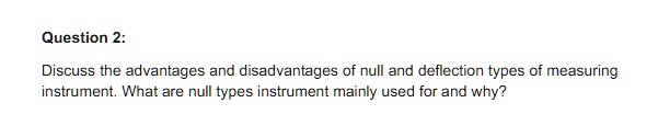SOLVED: Discuss the advantages and disadvantages of null and deflection ...