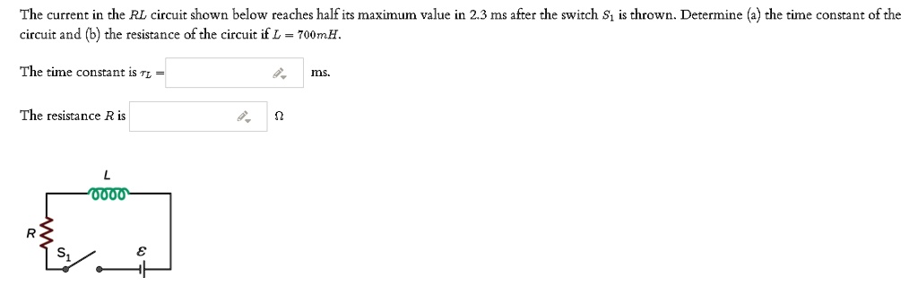 SOLVED: The current in the RL circuit shown below reaches half its maximum value in 2.3 ms after ...