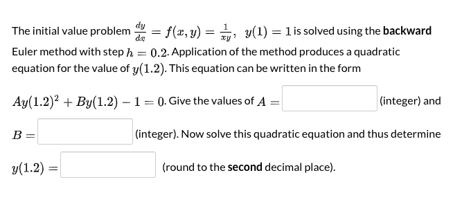 the initial value problem fzy 91 1is solved using the backward euler ...