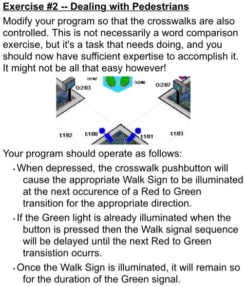 Exercise #2 – Dealing with Pedestrians Modify your program so that the ...