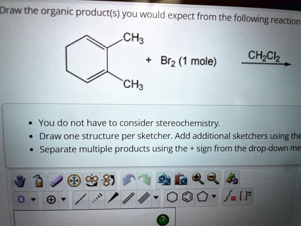 Draw the organic product(s) you would expect from the following reaction CH3 CH2Cl2 + Br2 (1 ...