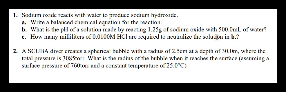 1. Sodium oxide reacts with water to produce sodium hydroxide. a. Write a balanced chemical ...
