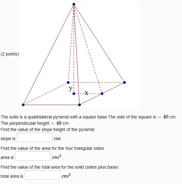 points the solid is a quadrilateral pyramid with square base the side ...