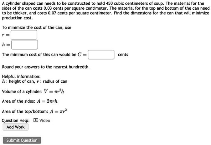 SOLVED: A cylinder-shaped can needs to be constructed to hold 450 cubic ...