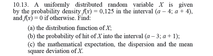 10.13. A uniformly distributed random variable X is given by the ...