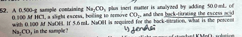 SOLVED: A 0.500-g sample containing Na2CO3 plus inert matter is analyzed by adding 50.0 mL of 0. ...
