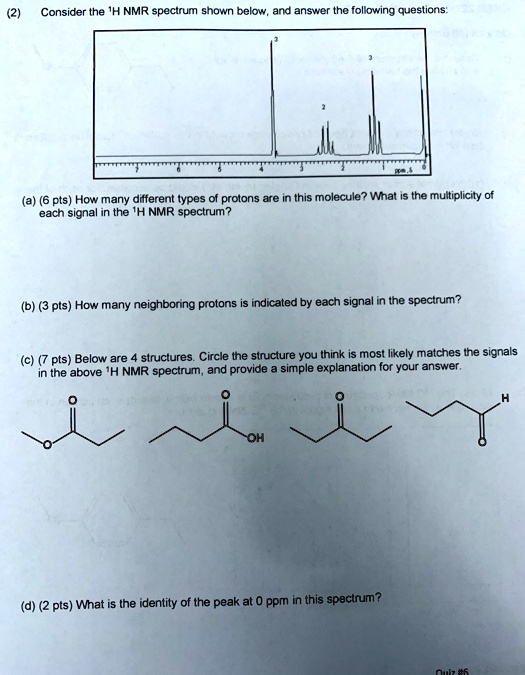 consider the h nmr spectrum shown below and answer the following queslions 6 pts how many ...