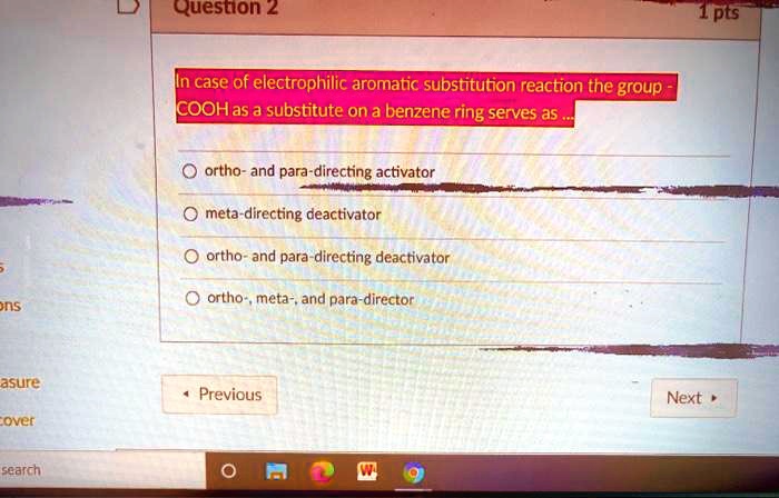 SOLVED:Question 2 1pts In case of electrophilic aromatic substitution ...
