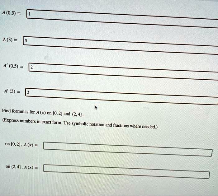 SOLVED: A(0.5) A() = A' (0.5) = A' (3) = Find formulas for A() = [0,2 ...