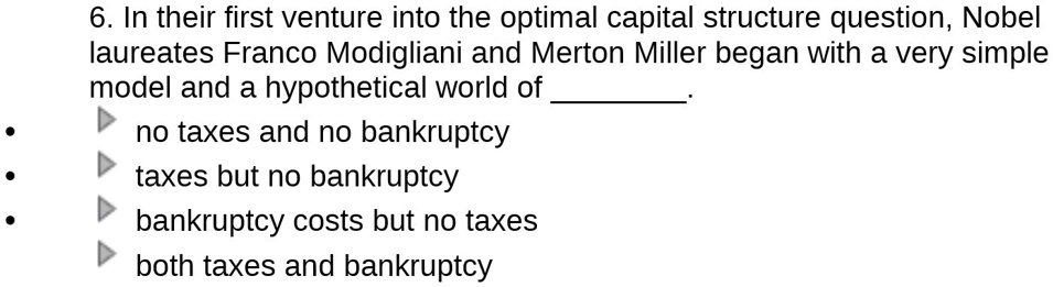 SOLVED: '6. In their first venture into the optimal capital structure ...