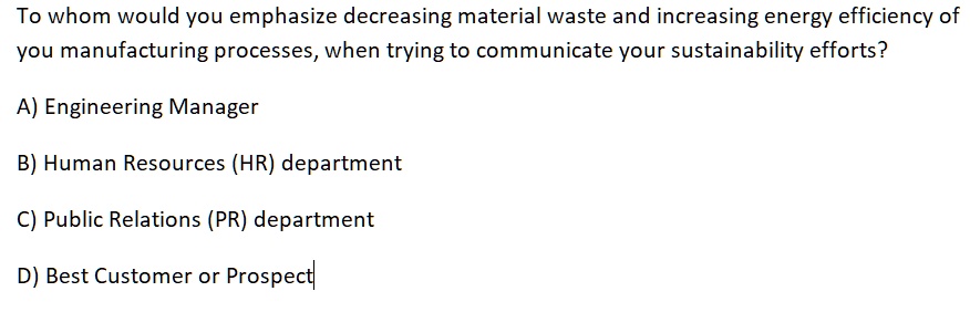 To whom would you emphasize decreasing material waste and increasing ...