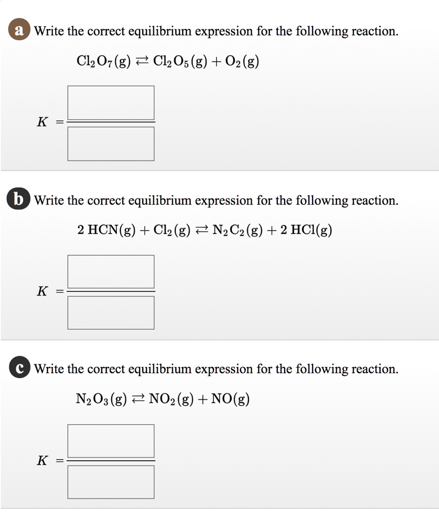 please help understand the following a write the correct equilibrium expression for the ...