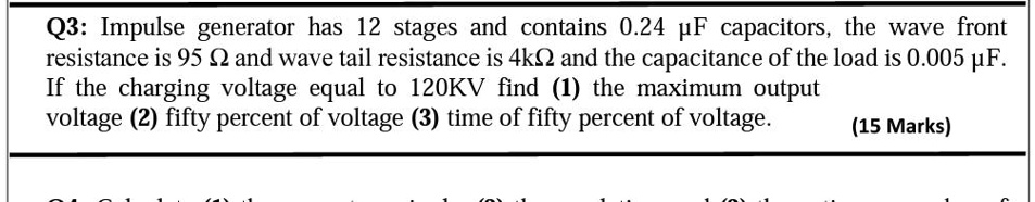 SOLVED: Q3: The impulse generator has 12 stages and contains 0.24 pF ...