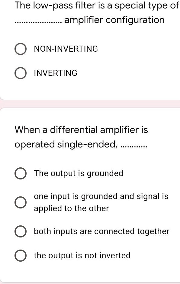 SOLVED: ....? The low-pass filter is a special type of amplifier configuration NON-INVERTING ...