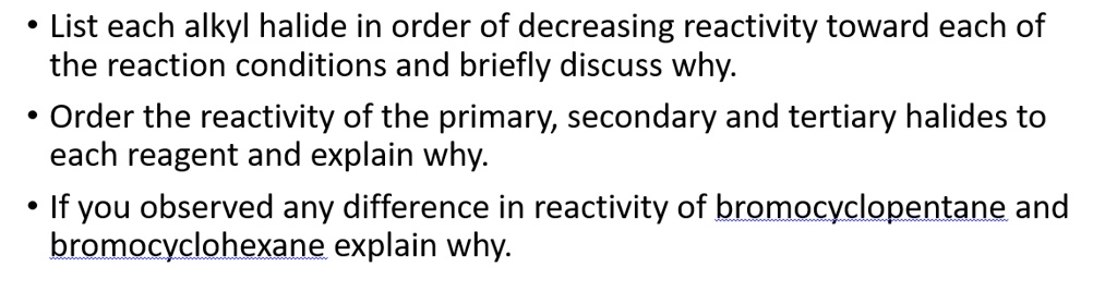 SOLVED: List each alkyl halide in order of decreasing reactivity ...