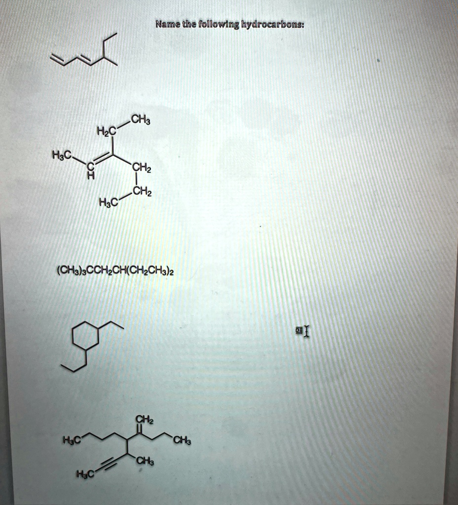 h3c h2c h3c ch3 ch2 ch2 h ch33cch2chch2ch32 ch2 h3c ch ch3 hc name the ...
