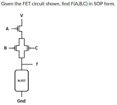 Given the FET circuit shown, find F(A,B,C) in SOP form.