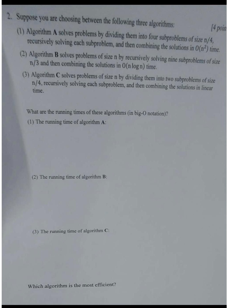 Solved Suppose You Are Choosing Between The Following Three Algorithms 14 Poin 1 Algorithm A 2929