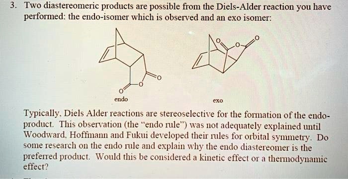 SOLVED: Two diastereomeric products are possible from the Diels-Alder ...