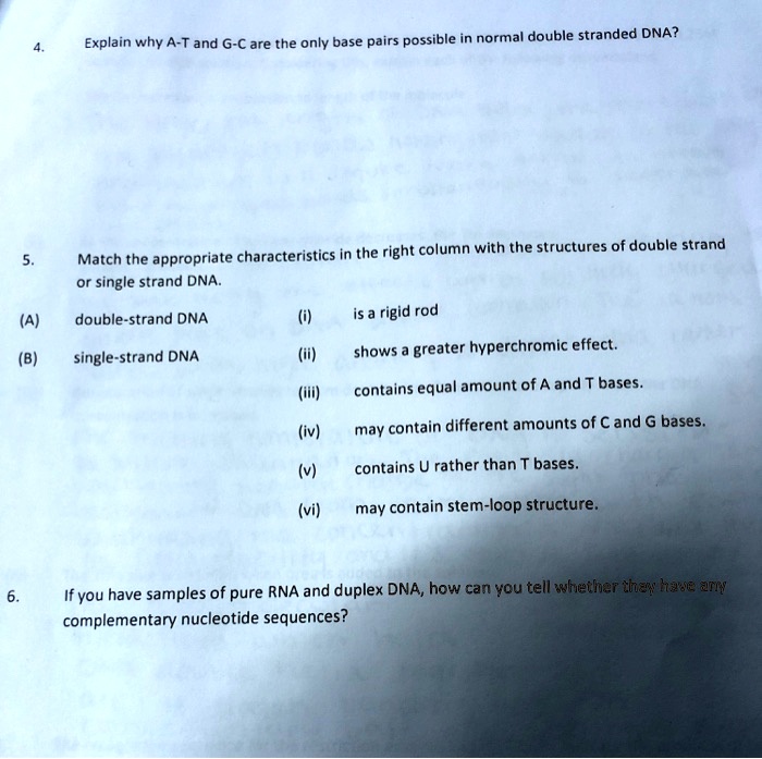 SOLVED:possible in normal double stranded DNA? Explain why A-T and G-C ...