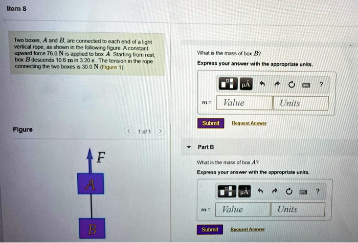 SOLVED: Two boxes, A and B, are connected by a light rope as shown in the following figure. A ...