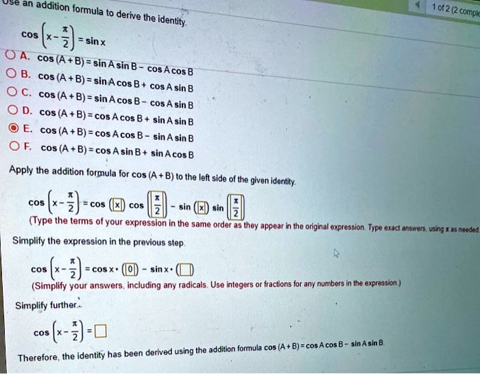 SOLVED: Use an addition formula to derive the identity: cos(-2)sin(A+B) = sinAcosB - cosAsinB ...
