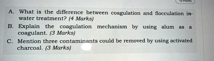 10 Points A. What is the difference between coagulation and ...