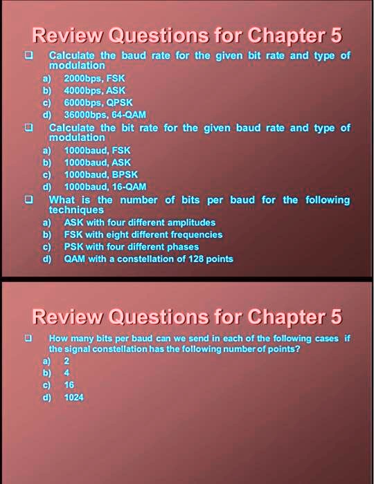 Review Questions for Chapter 5 ? Calculate the baud rate for the given ...