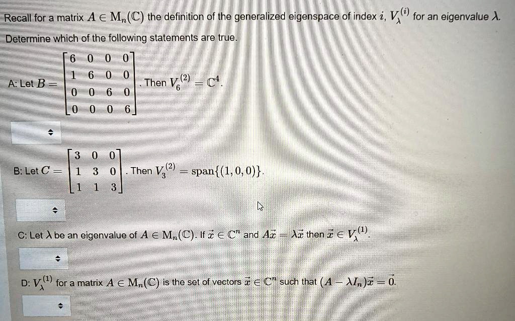SOLVED: Recall for a matrix A € M,(C) the definition of the generalized ...
