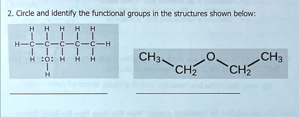 2. Circle and identify the functional groups in the structures shown below: HHH H H H-C-C-C-C-C ...