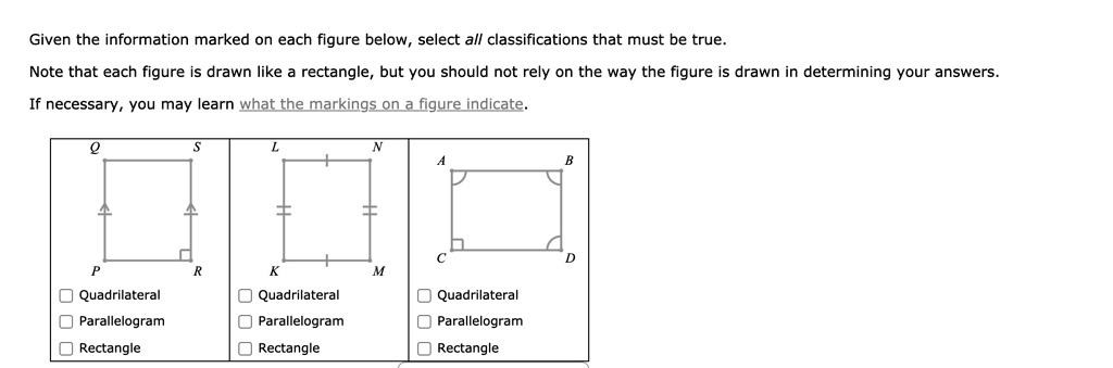 SOLVED: Given the information marked on each figure below, select all classifications that must ...